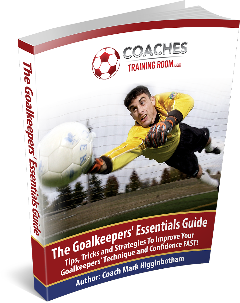 The Goalkeepers Essentials Guide By Coach Mark Higginbotham of Coaches ...